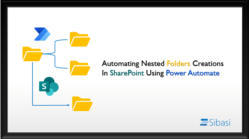 Automating Nested Folder Creation in SharePoint | Sibasi Ltd Blog Automating Nested Folder Creation in SharePoint | Sibasi Ltd Blog